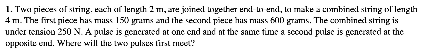 Solved 1. Two pieces of string, each of length 2 m, are | Chegg.com