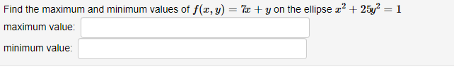 Solved Find The Maximum And Minimum Values Of F X Y 7x Y On