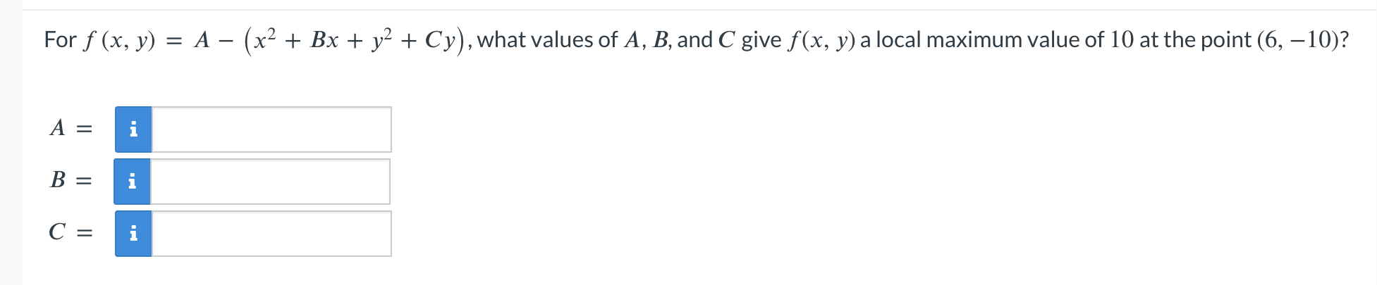 Solved For f(x,y)=A−(x2+Bx+y2+Cy), what values of A,B, and C | Chegg.com