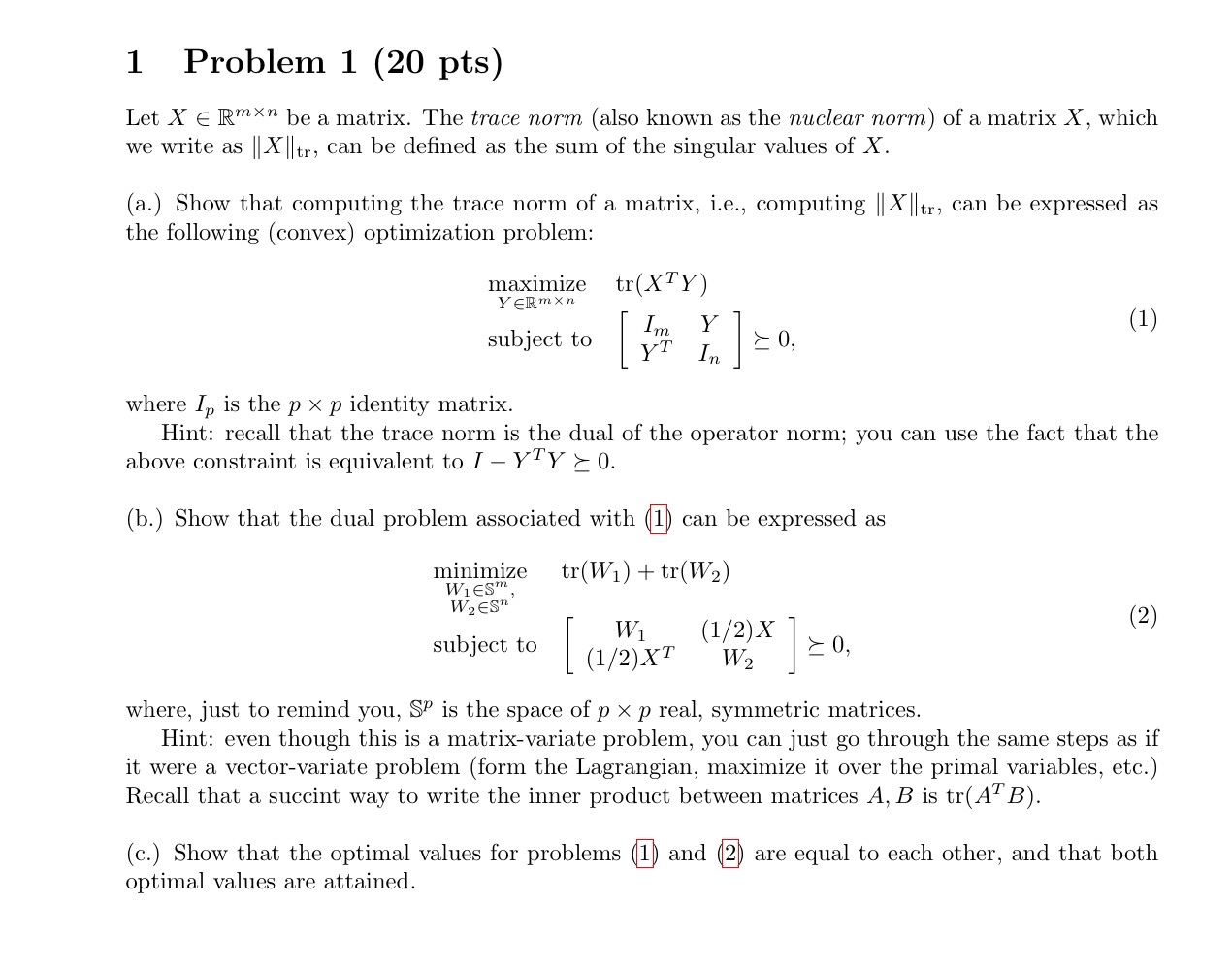 Solved Let X∈Rm×n be a matrix. The trace norm (also known as | Chegg.com