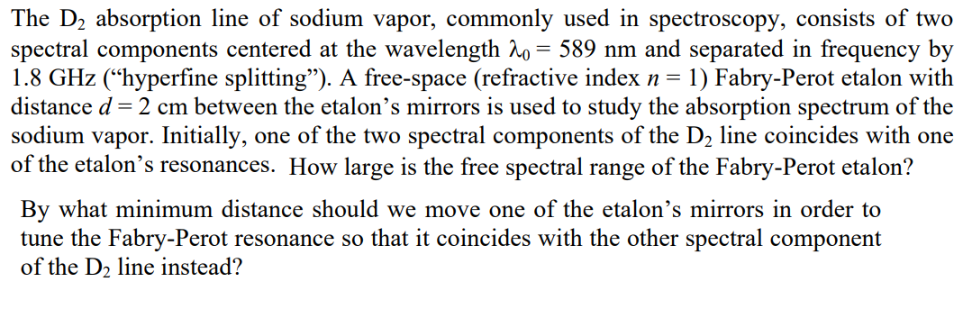 Solved The D2 absorption line of sodium vapor, commonly used | Chegg.com