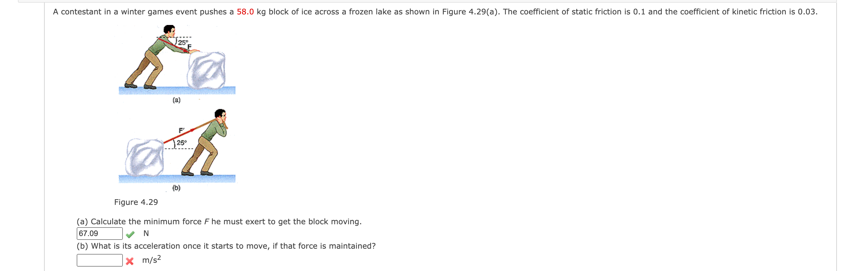 Solved Figure 4.29 (a) Calculate the minimum force F he must | Chegg.com