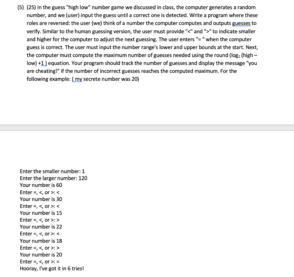 Solved (5) (25) In the guess "high low" number game we | Chegg.com