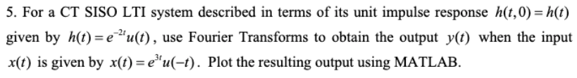 Solved 5. For a CT SISO LTI system described in terms of its | Chegg.com
