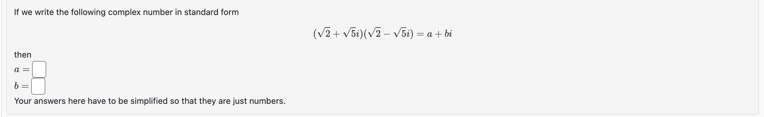 Solved If we write the following complex number in standard | Chegg.com