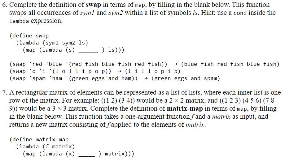 Solved 6. Complete the definition of swap in terms of map, | Chegg.com