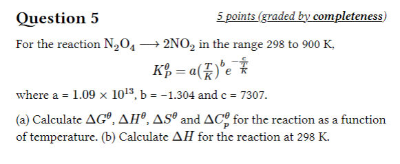 Solved For the reaction N2O4 2NO2 in the range 298 to 900 K, | Chegg.com