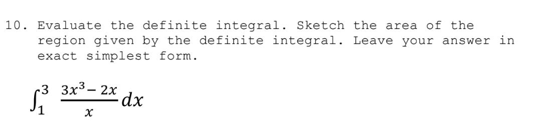 Solved 10. Evaluate the definite integral. Sketch the area | Chegg.com