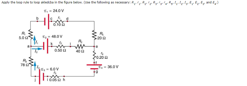 Solved Apply the loop rule to loop akledcba in the figure | Chegg.com