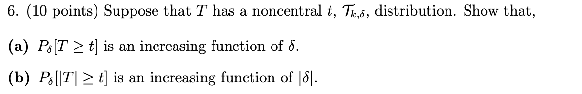 Solved 6. (10 points) Suppose that T has a noncentral t, | Chegg.com