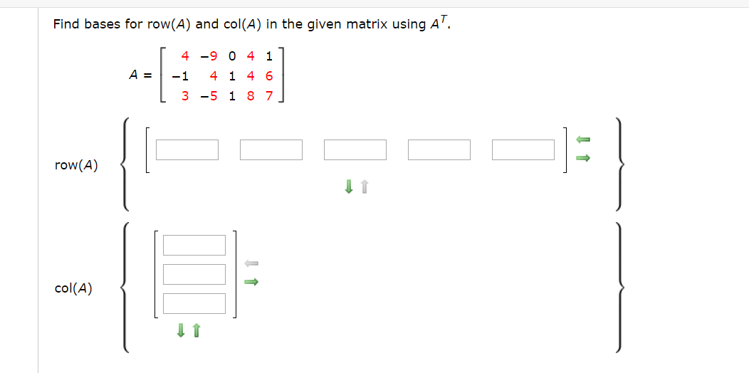 Solved Find bases for row(A) and col(A) in the given matrix | Chegg.com