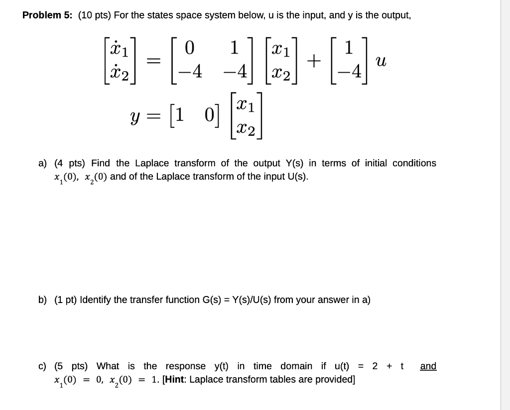 Solved Problem 5: (10 pts) For the states space system | Chegg.com