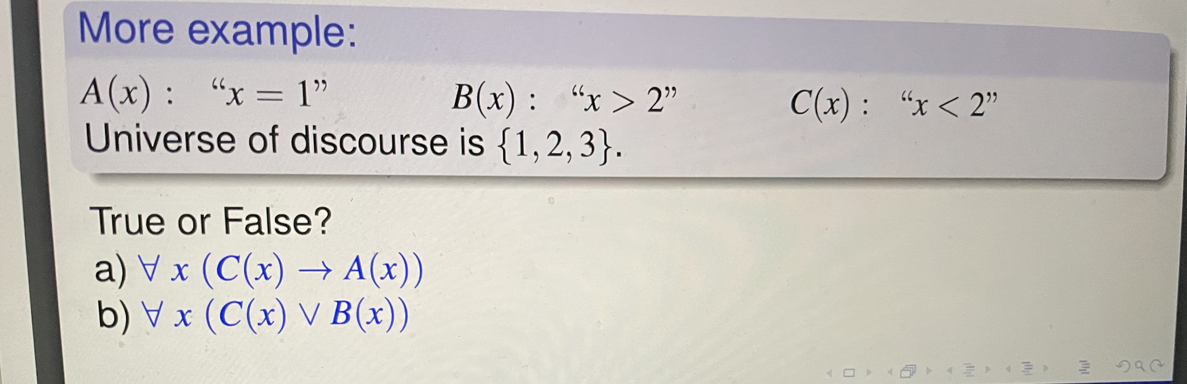 Solved More example: A(x):"x=1"B(x):"x>2"C(x):"x