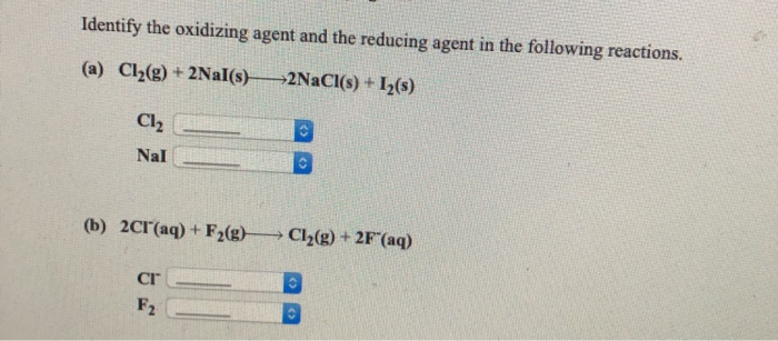 Solved Identify the oxidizing agent and the reducing agent | Chegg.com