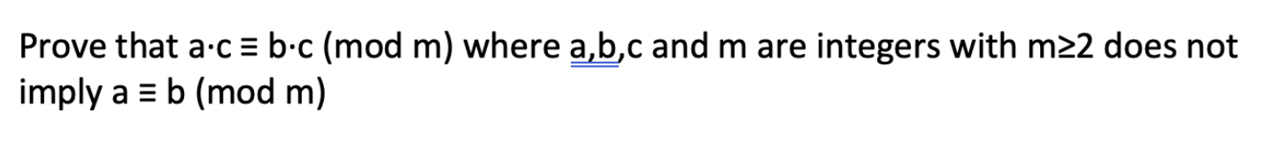 Solved Prove that a⋅c≡b⋅c(modm) where a,b,c and m are | Chegg.com