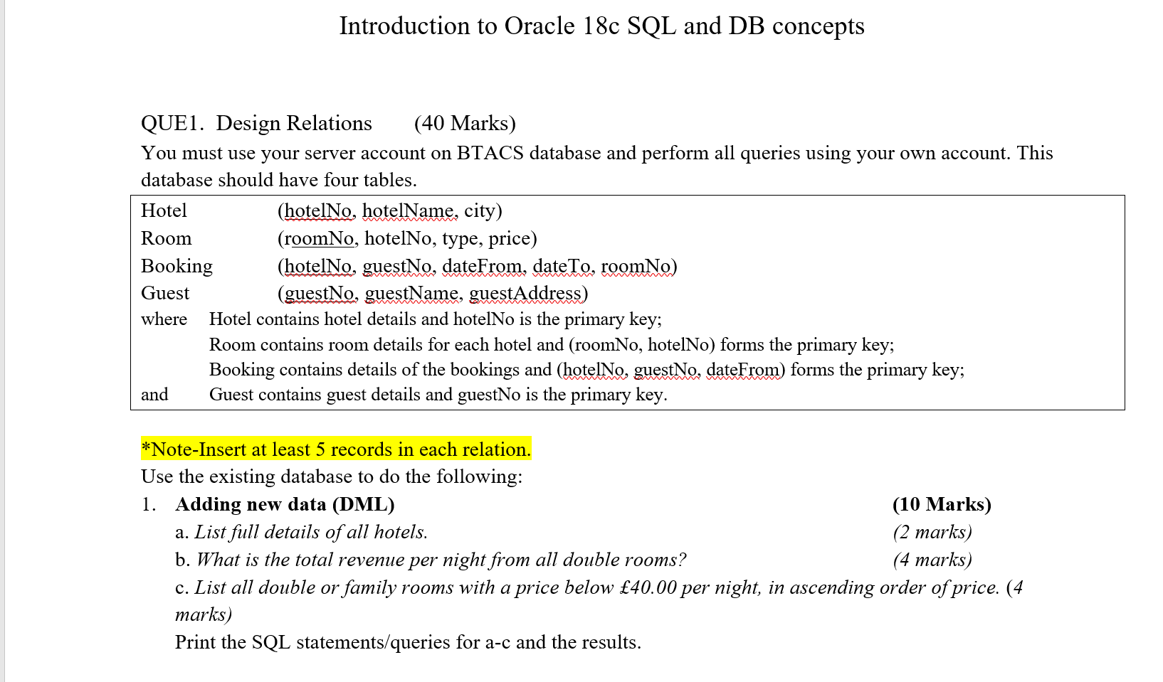 Introduction to Oracle 180 SQL and DB concepts QUE1. | Chegg.com