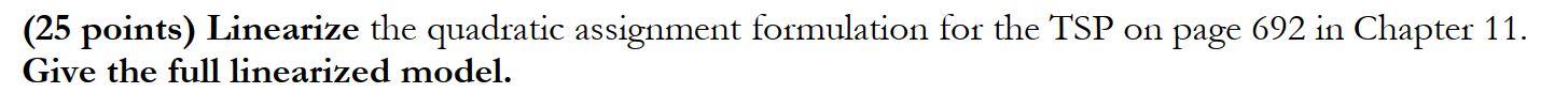 Solved (25 points) Linearize the quadratic assignment | Chegg.com