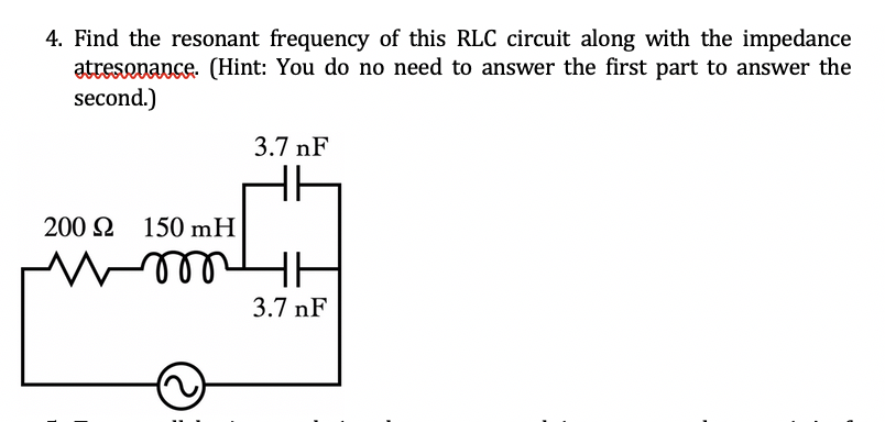 Solved 4. Find the resonant frequency of this RLC circuit | Chegg.com