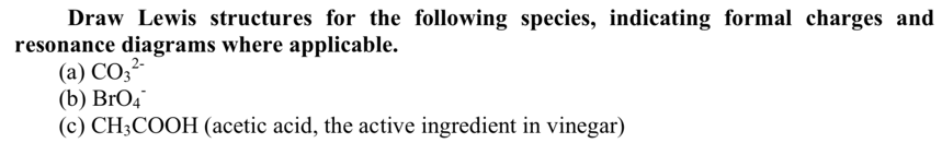 Solved Draw Lewis Structures For The Following Species