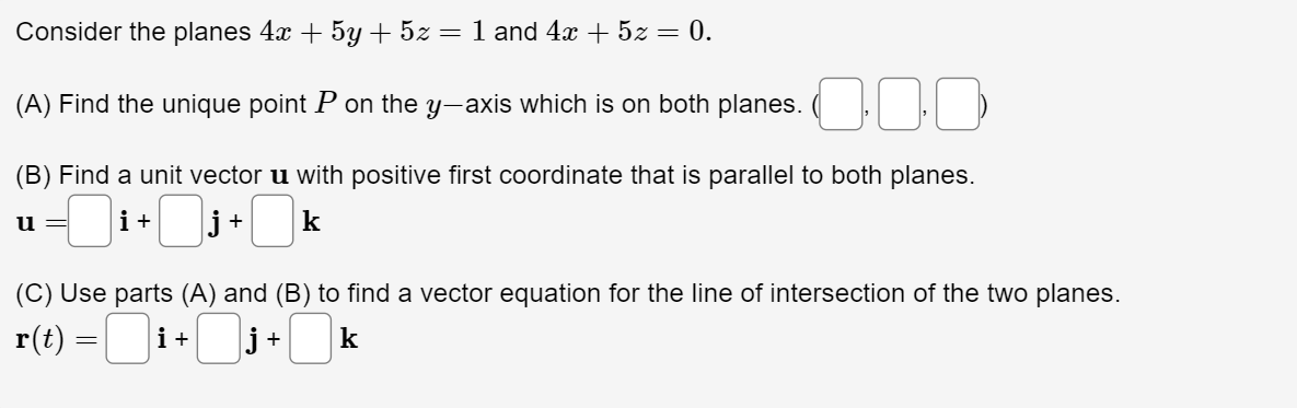 Solved Consider the planes 4x+5y+5z=1 ﻿and 4x+5z=0.(A) ﻿Find | Chegg.com
