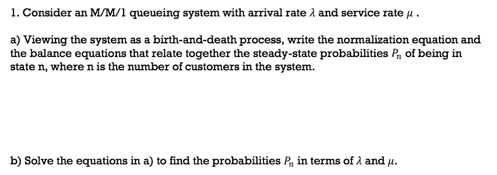 Solved . Consider an M/M/1 queueing system with arrival rate | Chegg.com