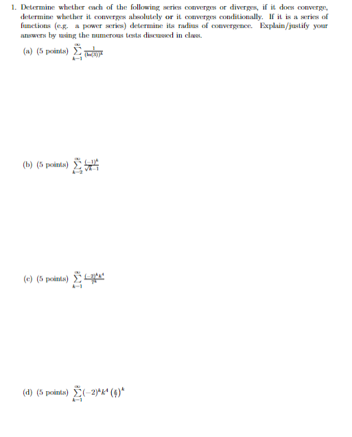 Solved 1. Determine whether each of the following series | Chegg.com