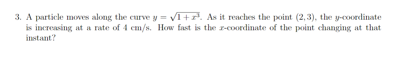 Solved 3. A particle moves along the curve y=1+x3. As it | Chegg.com