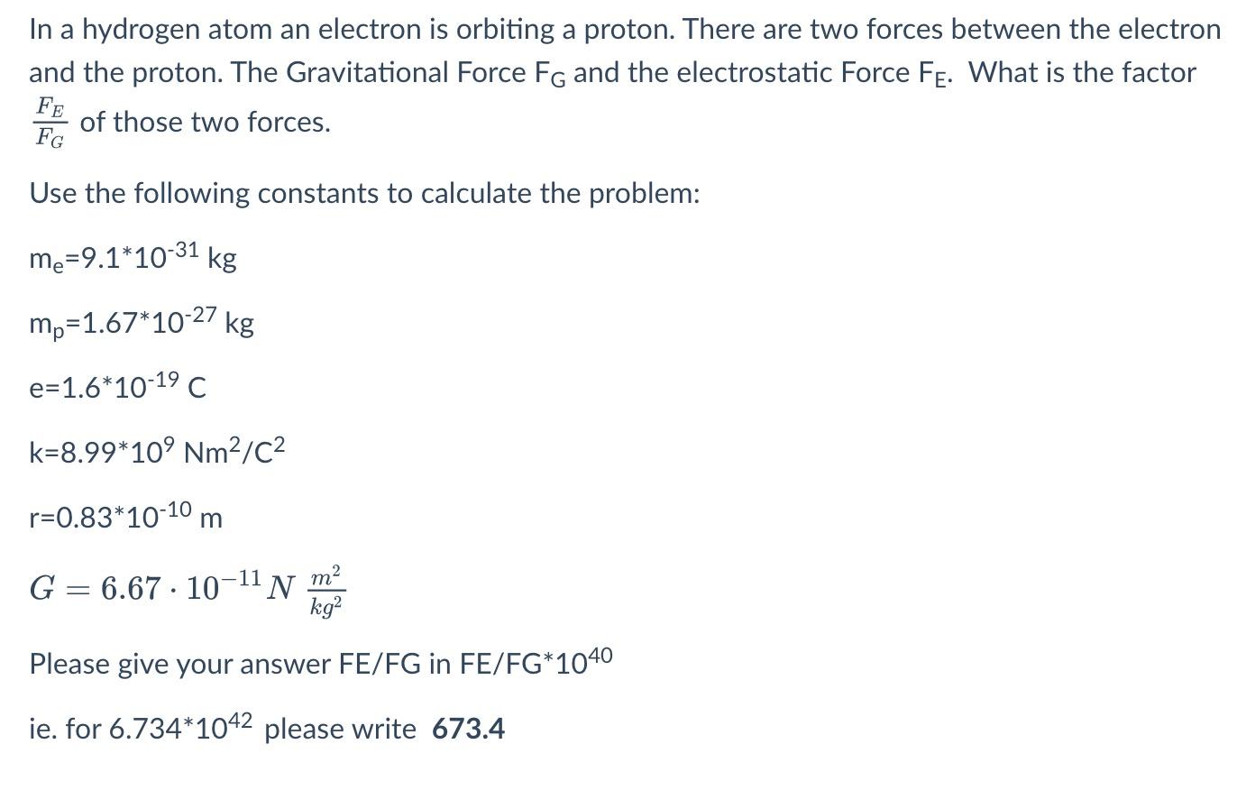 Solved In A Hydrogen Atom An Electron Is Orbiting A Proton