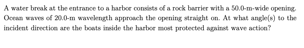 Solved A water break at the entrance to a harbor consists of | Chegg.com