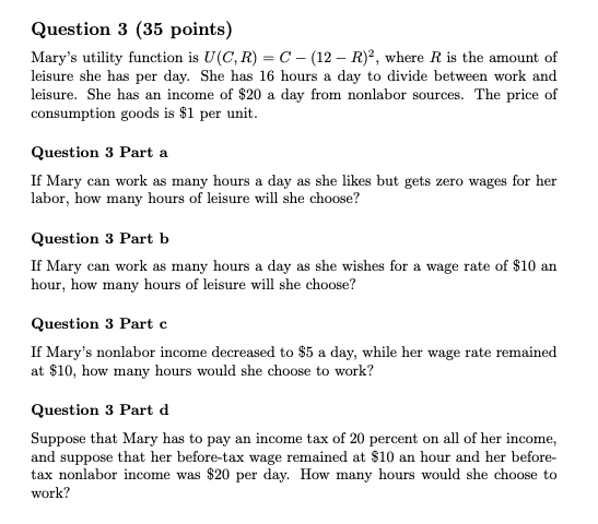 Solved Question 3 (35 points) Mary’s utility function is U | Chegg.com