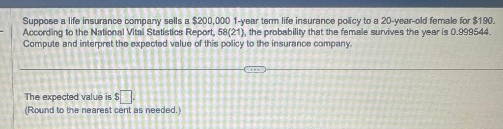 Solved Suppose a life insurance company sells a | Chegg.com