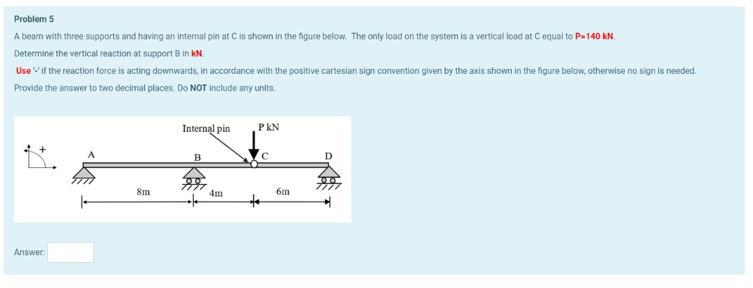 Solved Problem 5 A beam with three supports and having an | Chegg.com