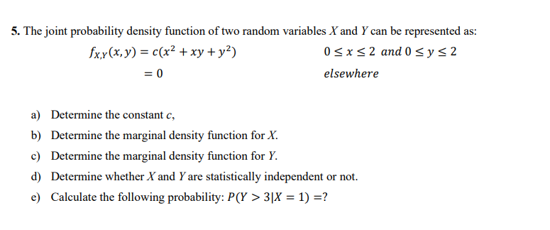 Solved 5. The joint probability density function of two | Chegg.com