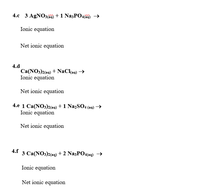 Solved 4.a 1 AgNO3(aq) + 1 NaCl(aq) → Ionic equationag Net | Chegg.com