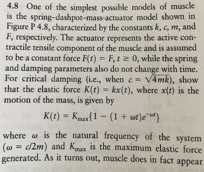 Solved 4.8 One of the simplest possible models of muscle is | Chegg.com