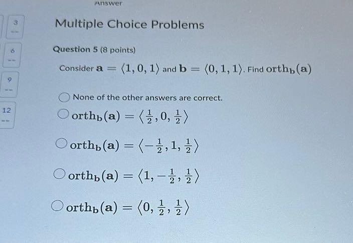 Solved Question 5 (8 points) Consider a= 1,0,1 and | Chegg.com