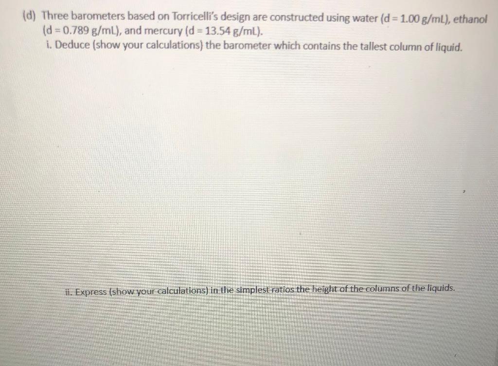 Solved (d) Three barometers based on Torricelli's design are | Chegg.com