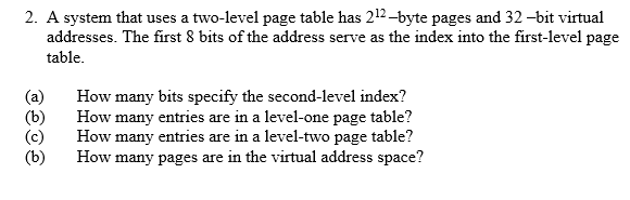 Solved 2. A system that uses a two-level page table has 212 | Chegg.com