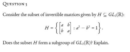 Solved QUESTION 3 Consider the subset of invertible matrices | Chegg.com