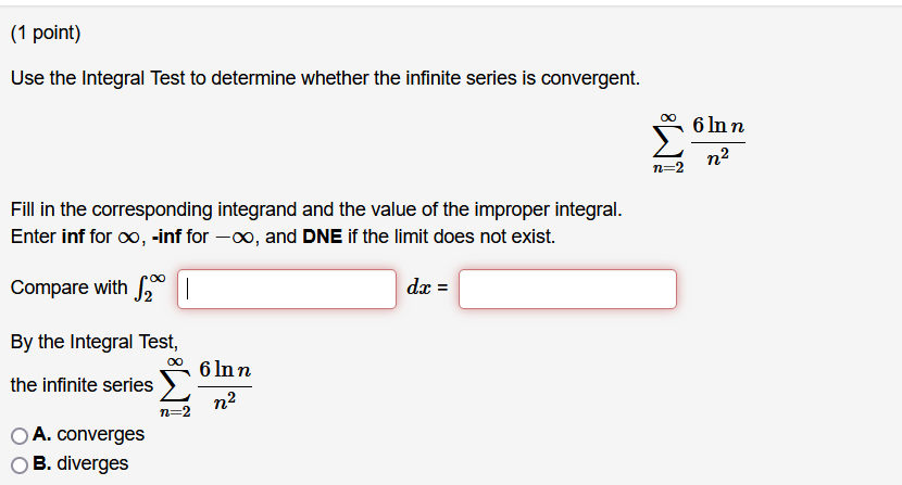 Solved (1 point) Use the Integral Test to determine whether | Chegg.com