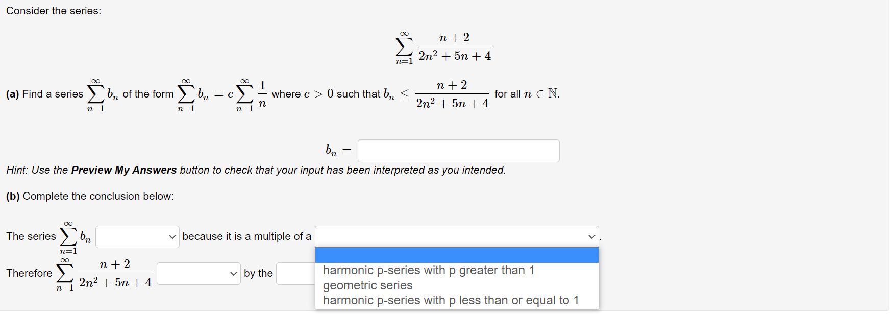 Solved Consider the series: ∑n=1∞2n2+5n+4n+2 (a) Find a | Chegg.com