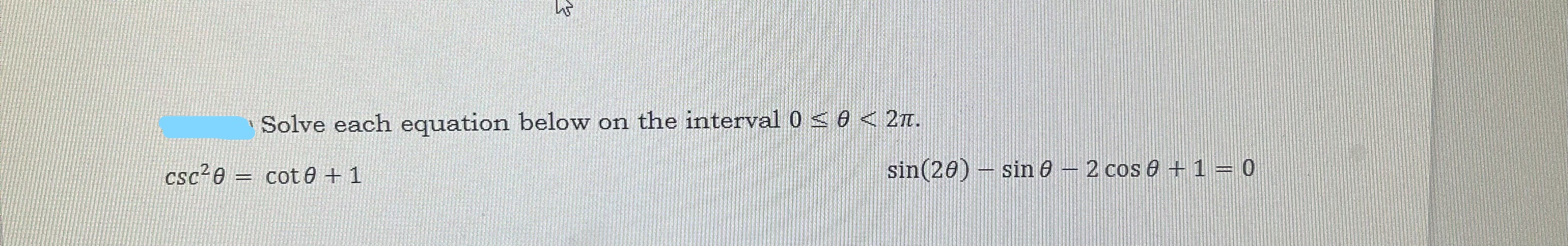 Solved Solve each equation below on the interval 0≤θ