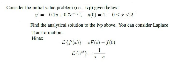 Solved Consider the initial value problem (i.e. ivp) given | Chegg.com