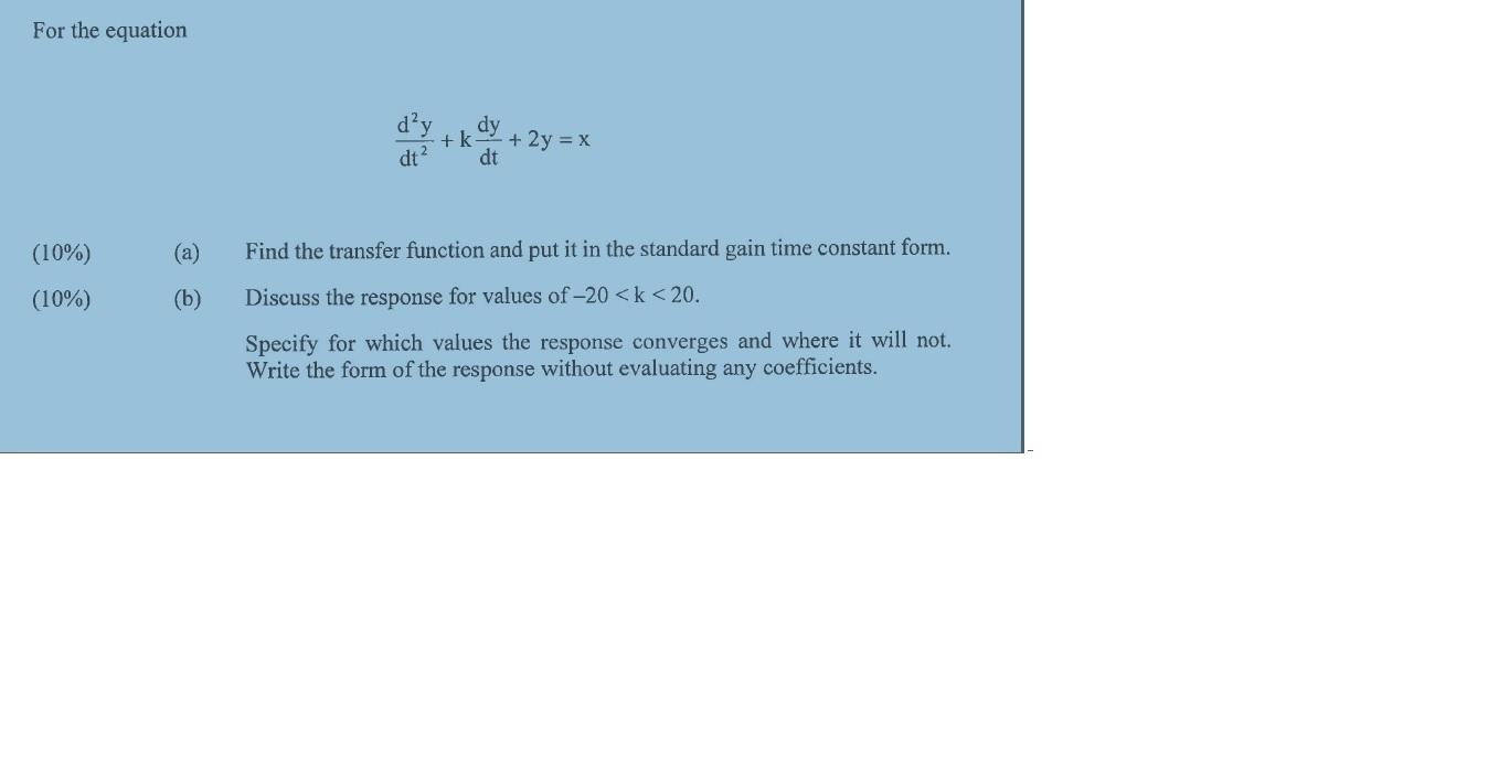 Solved For the equation (10%) (10%) d'y dy + 2y = x dt² dt | Chegg.com