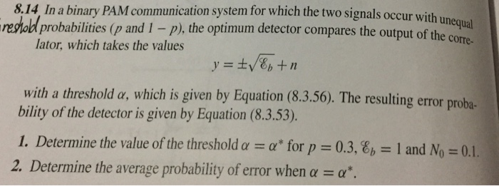 8.14 In a binary PAM communication system for which | Chegg.com