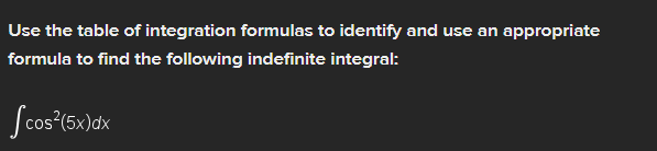 Solved Use the table of integration formulas to identify and | Chegg.com