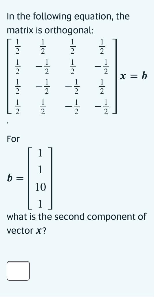 Solved In the following equation, the matrix is orthogonal: | Chegg.com