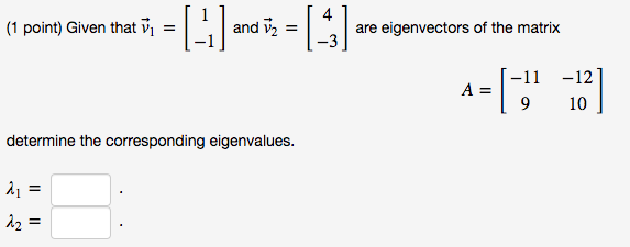 Solved (1 point) Given that V1 are eigenvectors of the | Chegg.com