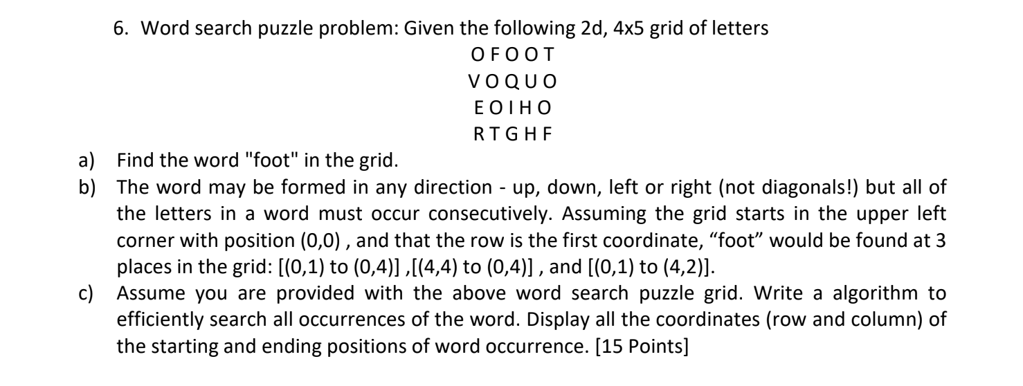 Solved 6. Word search puzzle problem: Given the following | Chegg.com Solved 6. Word search puzzle problem: Given the following | Chegg.com