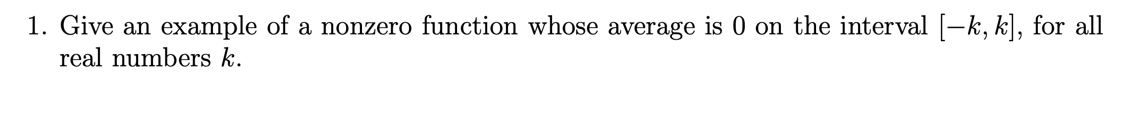 Solved 1. Give an example of a nonzero function whose | Chegg.com